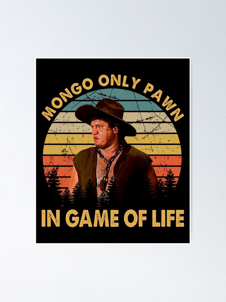 "Vintage Mongo Only Pawn In Game of Life 80s Movie" Poster for Sale by ...
