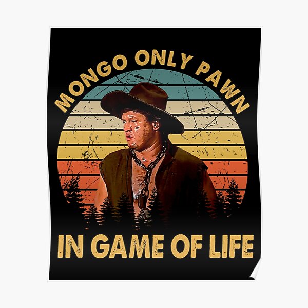 "Vintage Mongo Only Pawn In Game of Life 80s Movie" Poster for Sale by ...