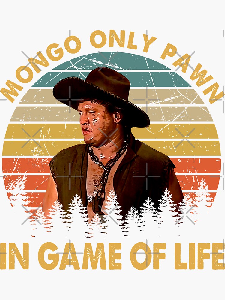 "Vintage Mongo Only Pawn In Game of Life 80s Movie" Sticker for Sale by ...