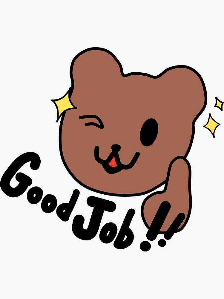"Good Job! Bear Sticker" Sticker for Sale by Bear-City | Redbubble