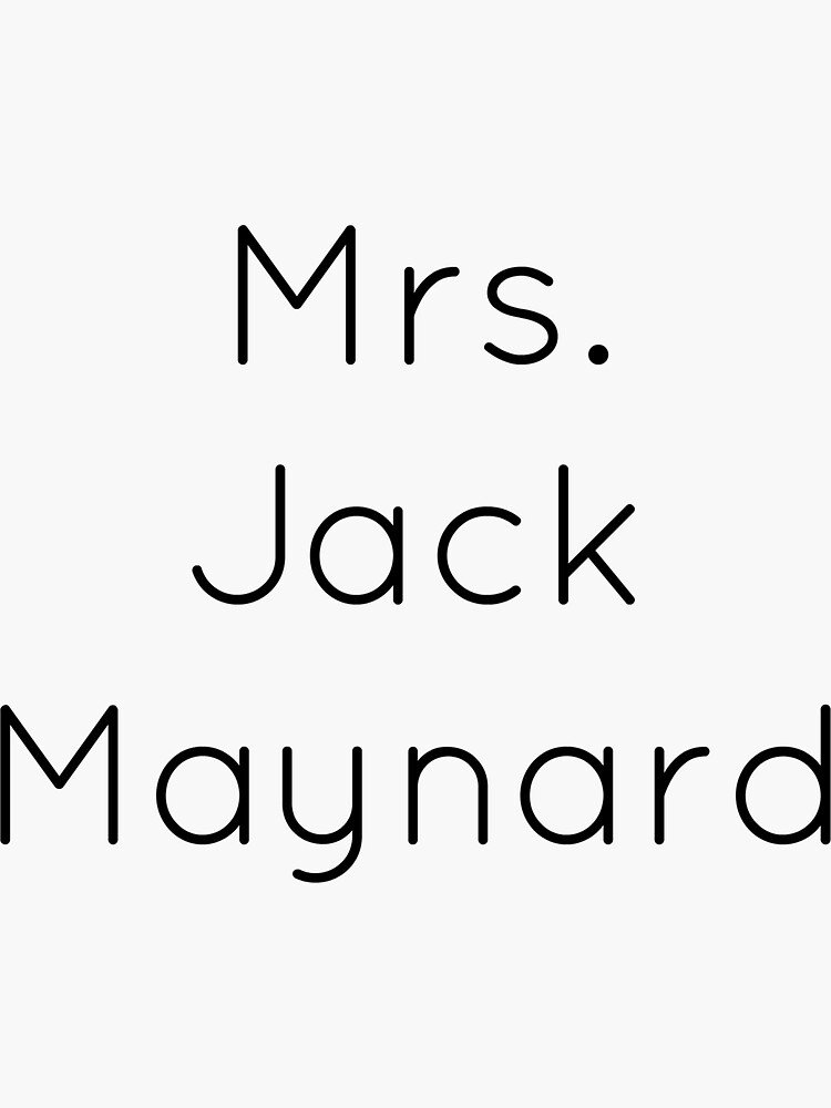 "Mrs. Jack Maynard" Sticker for Sale by BaileyLisa | Redbubble
