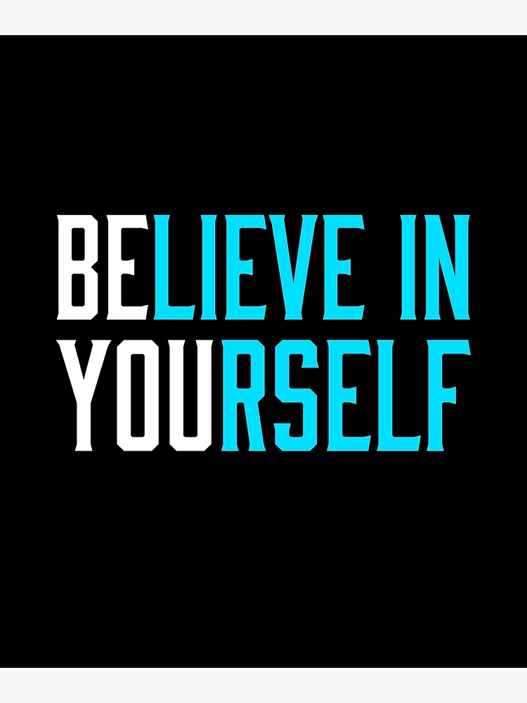 "BE YOU Believe In Yourself Positive Inspirational Message" Poster for ...