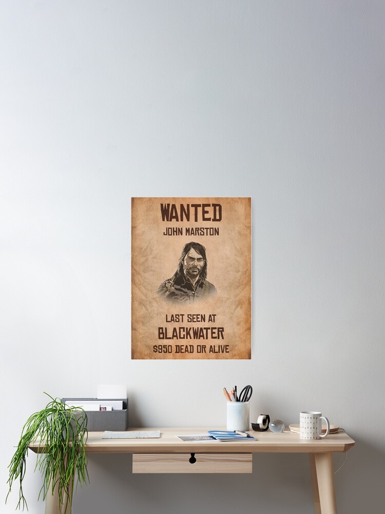 "John Marston Wanted Dead Or Alive" Poster for Sale by Vintage-Travler ...