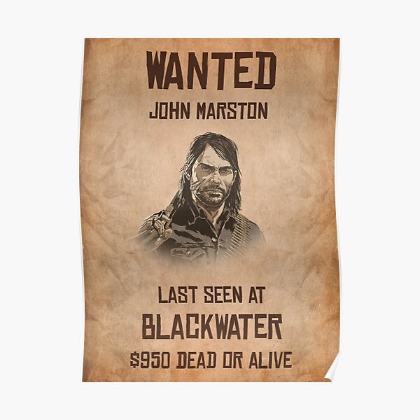 "John Marston Wanted Dead Or Alive" Poster for Sale by Vintage-Travler ...