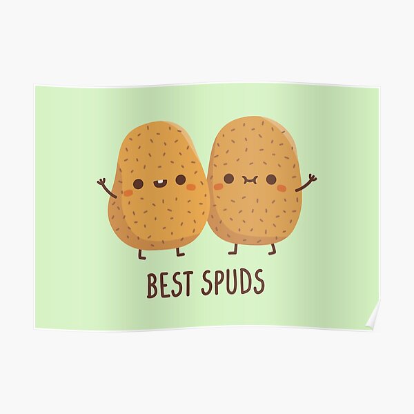 "Cute Potatoes Best Spuds Best Buds " Poster for Sale by rustydoodle ...