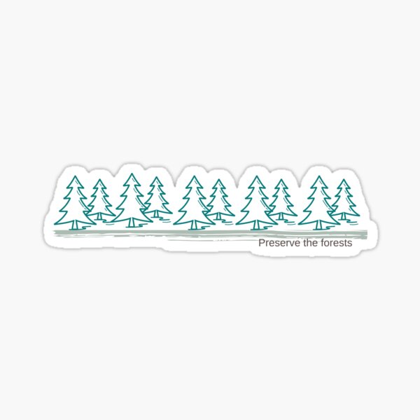 "Preserve the forests" Sticker for Sale by annaaires | Redbubble