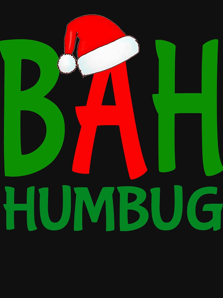"Christmas Bah Humbug Ebenezer Scrooge" T-shirt for Sale by MooreSugar ...