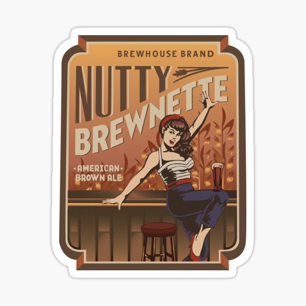 "The Nutty Brewnette, American Brown Ale" Sticker for Sale by ...