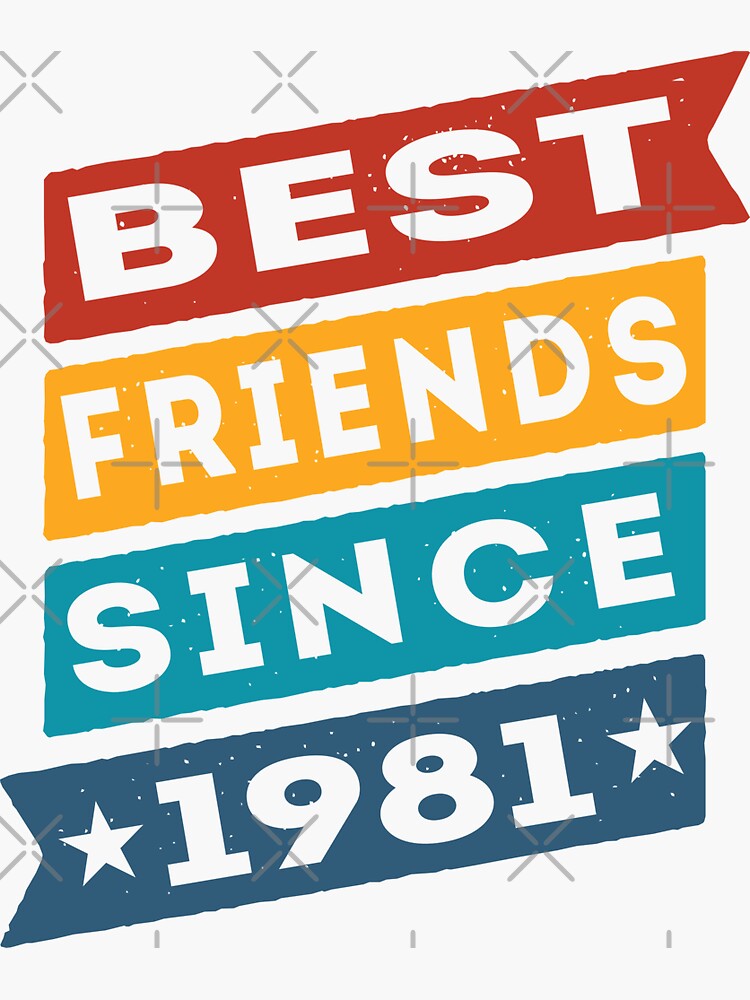 "Best Friends Since 1981 BFF Besties" Sticker by Tkelly320 | Redbubble