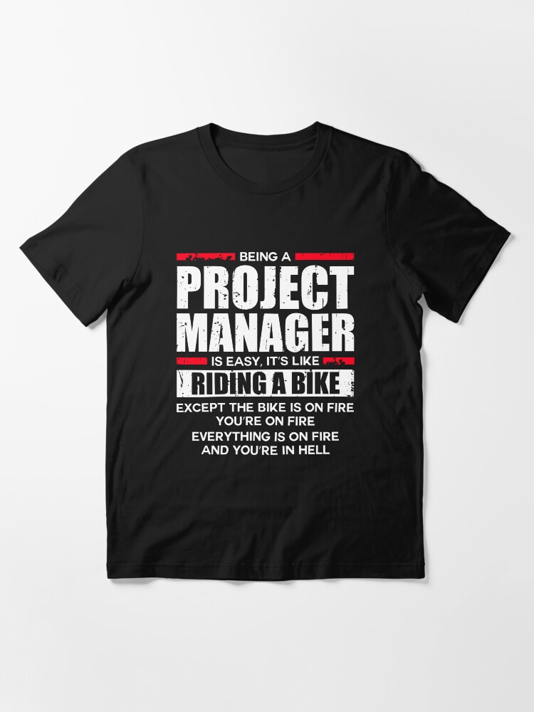 "Being A Project Manager Is Easy Like Riding A Bike" T-shirt for Sale ...