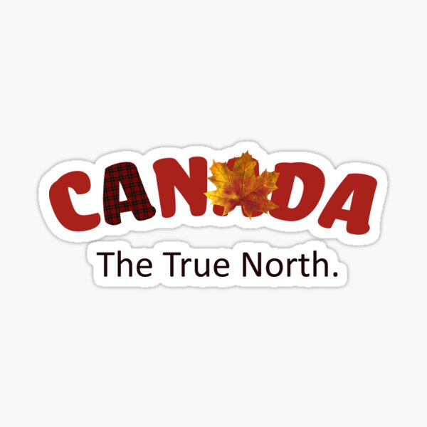 "Canada - The True North" Sticker for Sale by JVeldman72 | Redbubble