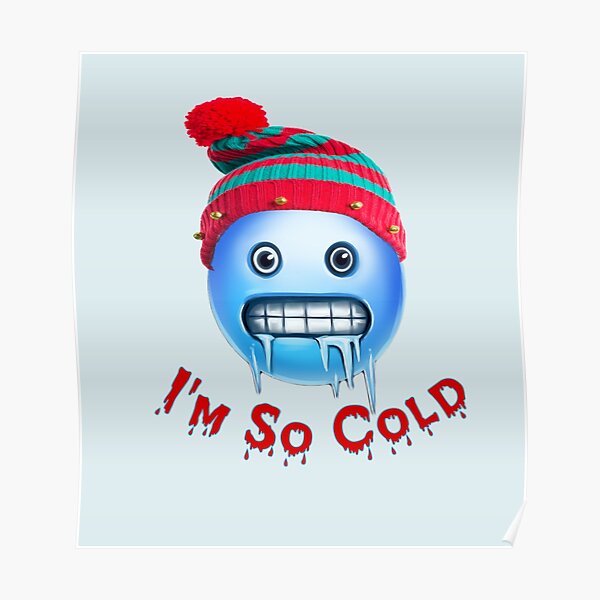 "I'm So Cold Smiley Emoji" Poster for Sale by atroffire | Redbubble