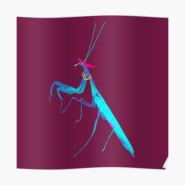 "blue praying mantis smoking a ciggy" Poster by techno-mantis | Redbubble