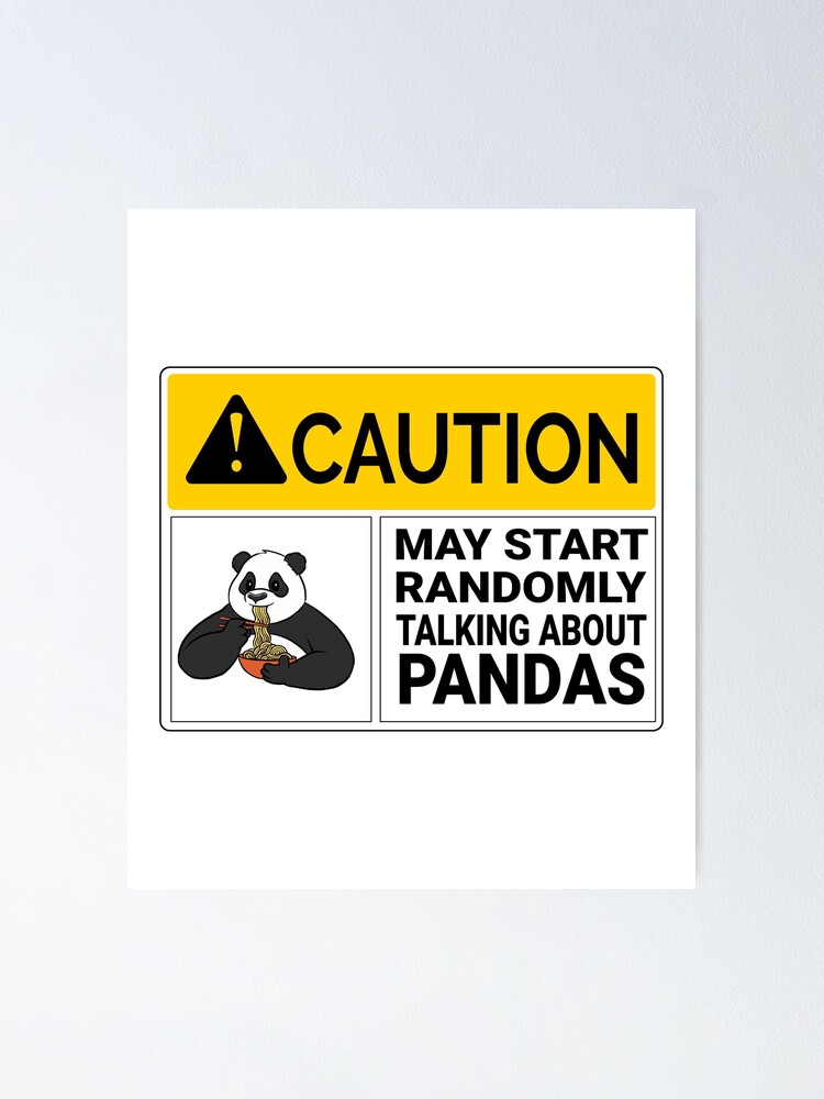 "Pandas Caution May Start Randomly Talking about Pandas" Poster for ...