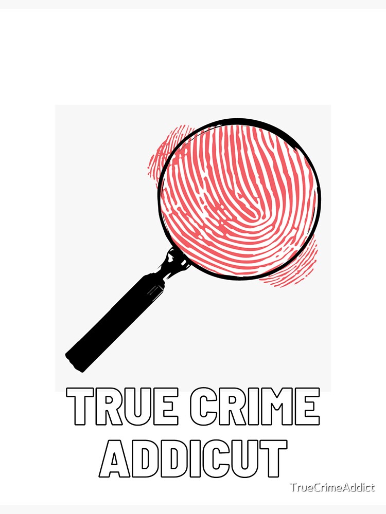 "True Crime Addict" Sticker by TrueCrimeAddict | Redbubble