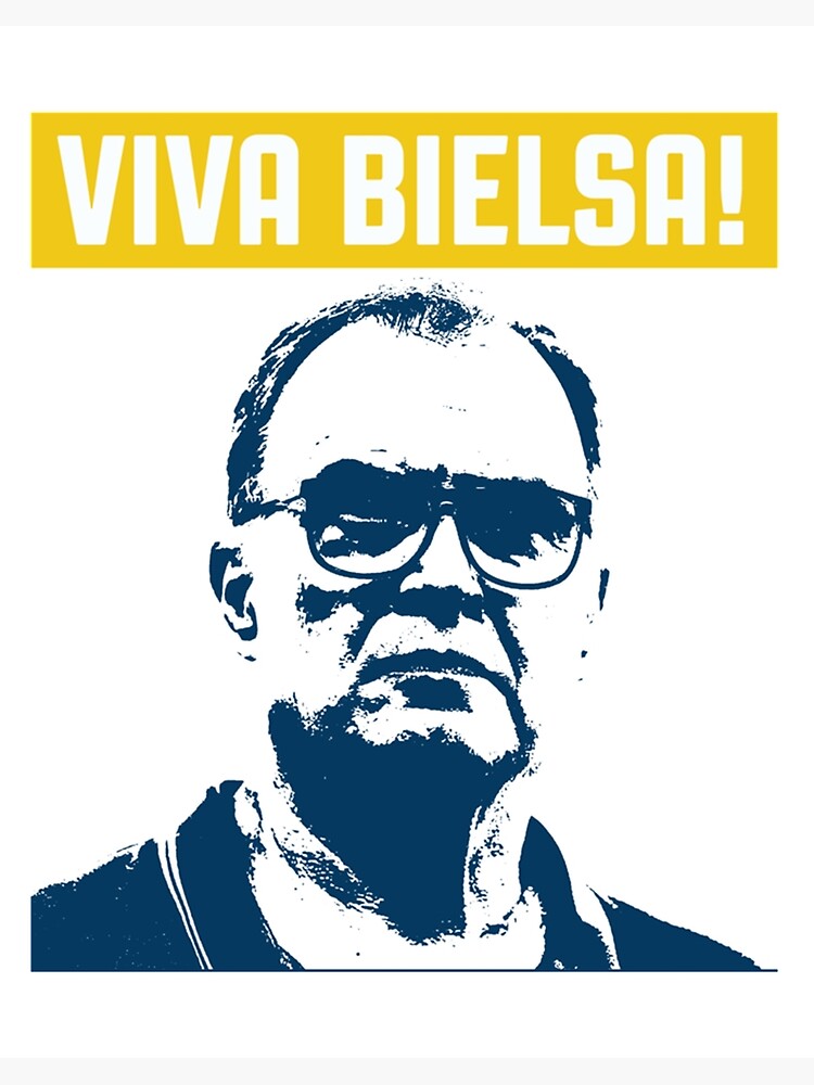 "Viva Bielsa! Celebrate The Leeds Revolution " Art Board Print for Sale ...