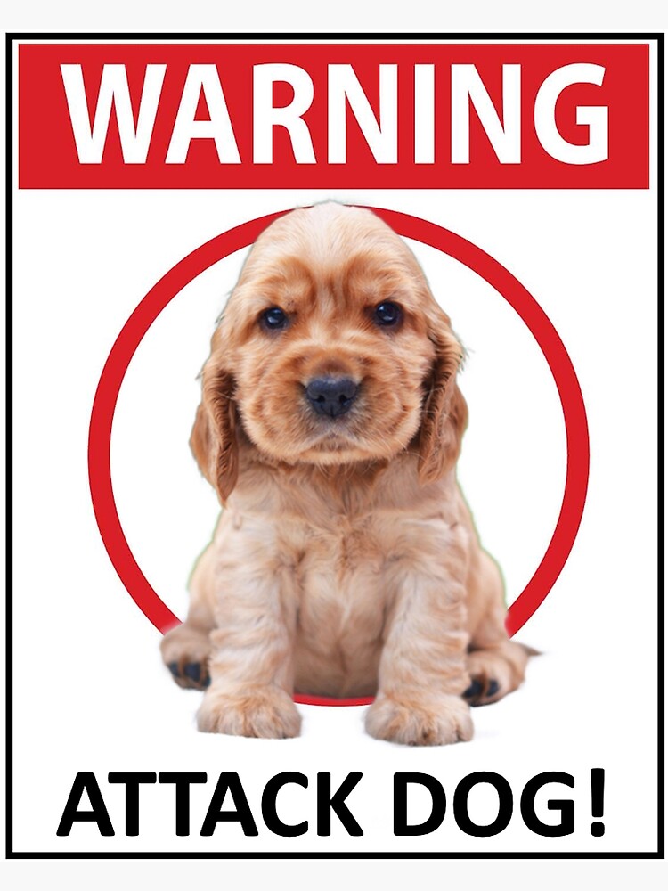 "Not So Scary Cocker Spaniel Puppy Attack Dog Warning Sign" Art Print ...
