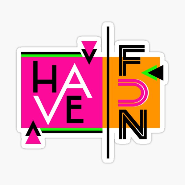 "have fun" Sticker for Sale by ajkbilder | Redbubble