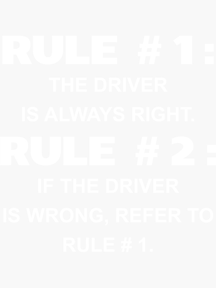 "Car Rules: Driver Is Always Right" Sticker for Sale by AlwaysAwesome ...