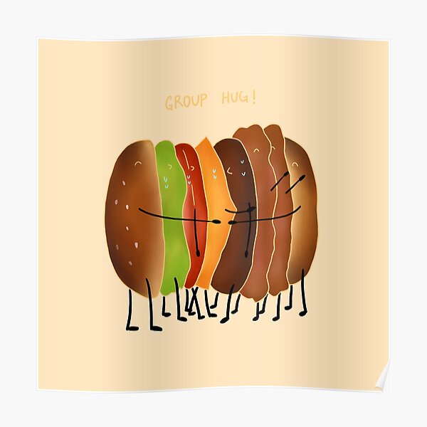 "Cheeseburger Group Hug " Poster for Sale by heysayg | Redbubble