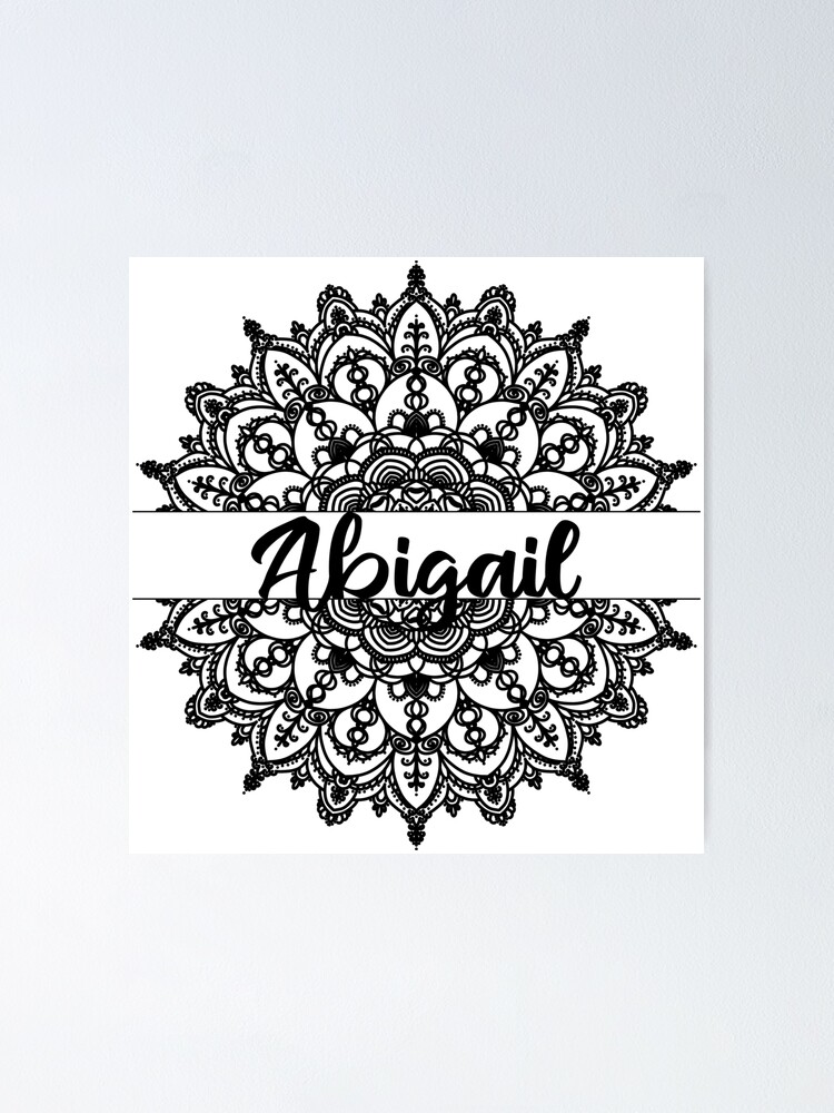 "First name Abigail mandala in black" Poster for Sale by felinefeelings ...