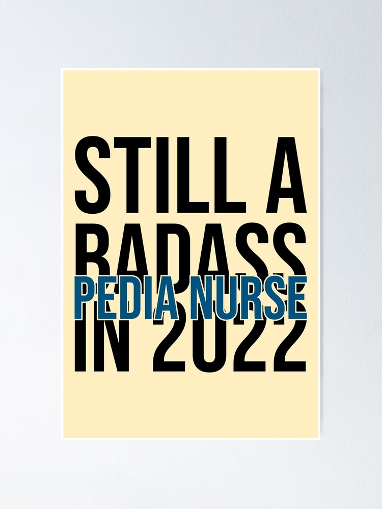 "Still A Badass In 2022 For Pedia Nurse - New Year Pedia Nurse ...