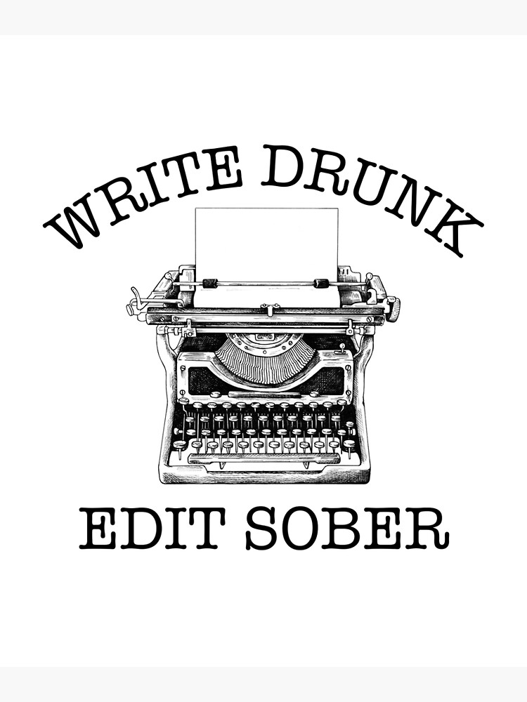 "Write Drunk Edit Sober Typewriter Funny Writer Editor " Art Print for ...