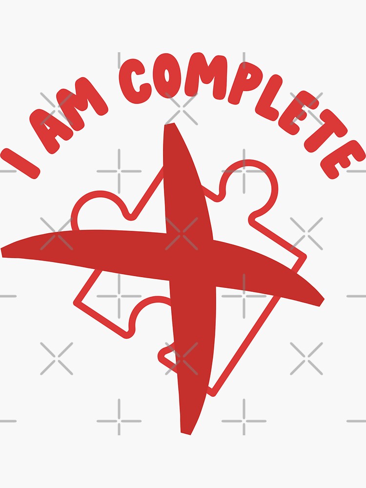 "i am complete" Sticker for Sale by goblinbabe | Redbubble