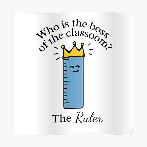 "Ruler Pun" Poster for Sale by TheTeachersRoom | Redbubble