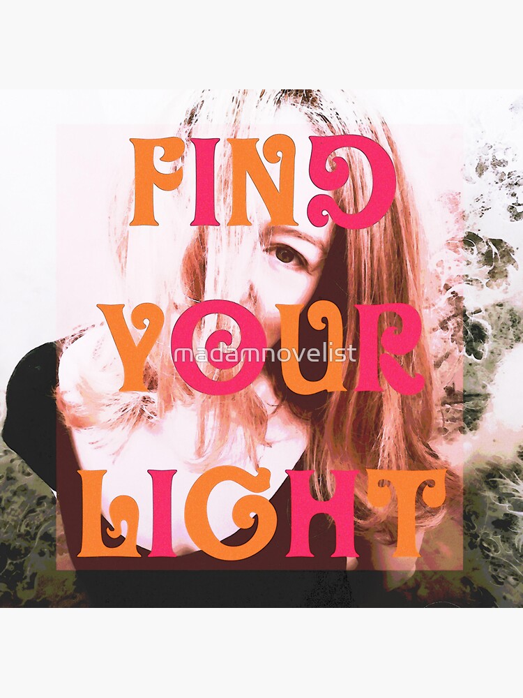 "Find your light #2" Sticker for Sale by madamnovelist | Redbubble