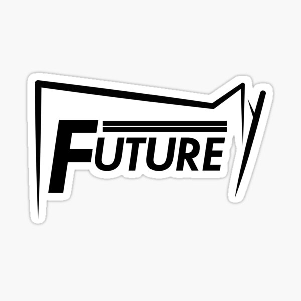 "future" Sticker by DesignIdeas1 | Redbubble