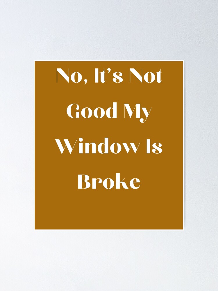 "Broken Window Fallacy" Poster by laborfortruth | Redbubble