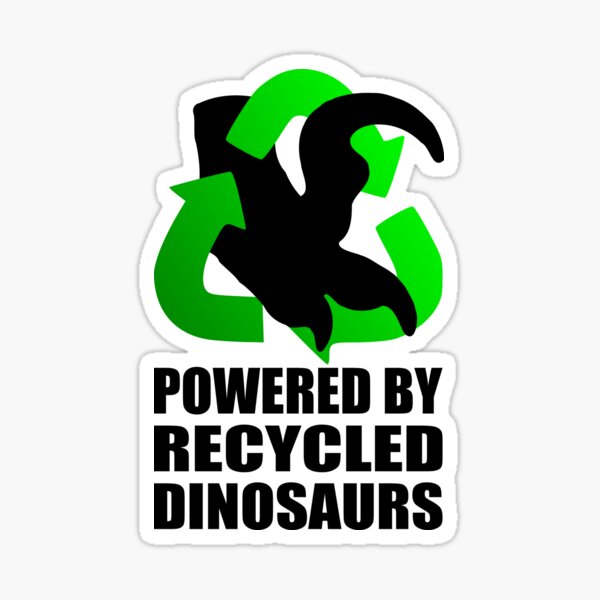 "Powered by Recycled Dinosaurs - Raptor Claw" Sticker for Sale by birdo ...