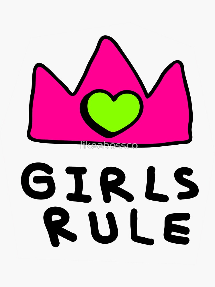 "Girls Rule" Sticker by likeabossco | Redbubble