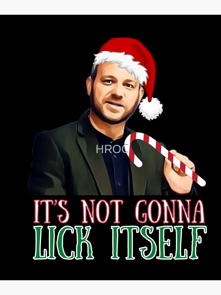 "It’s not gonna lick itself! Funny | sarcastic Christmas Brett Sutton ...