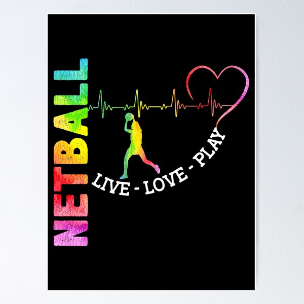 "NETBALL - LIVE LOVE PLAY" Poster for Sale by fainaobun | Redbubble