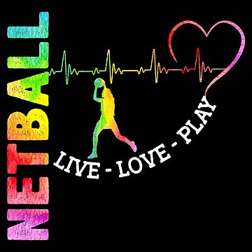 "NETBALL - LIVE LOVE PLAY" Poster for Sale by fainaobun | Redbubble
