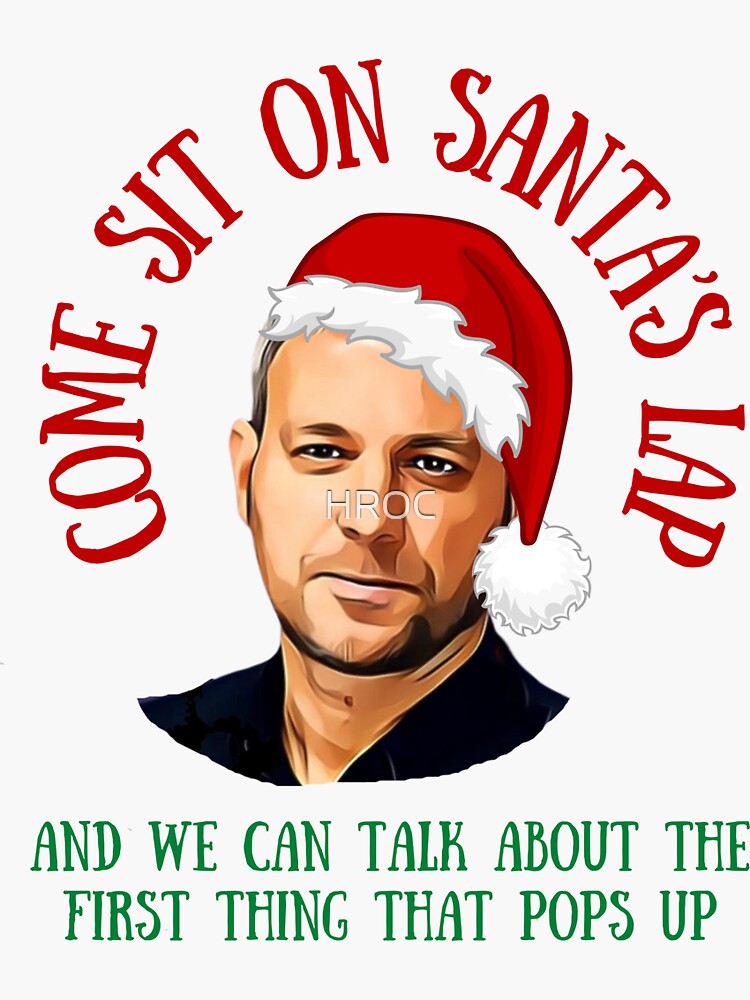 "Come sit on Santa’s lap! Funny | sarcastic Christmas Brett Sutton ...