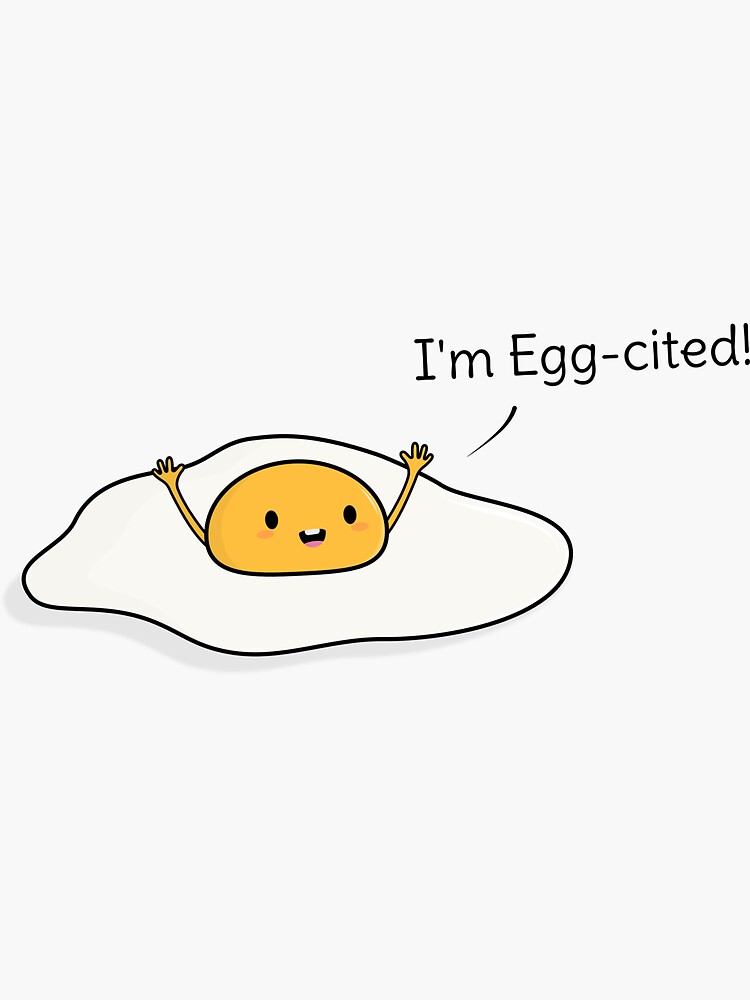 "Cute and Funny Egg Pun" Sticker for Sale by happinessinatee | Redbubble