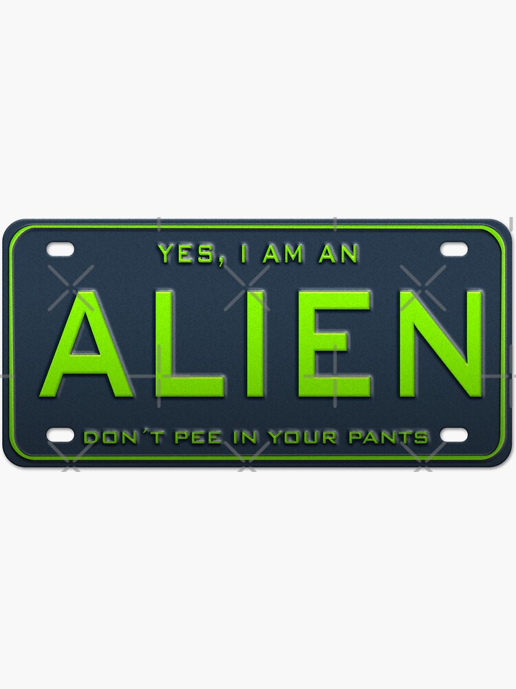 "I AM AN ALIEN SARCASTIC LICENSE PLATE blue & green" Sticker for Sale ...