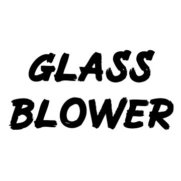 "Glass Blower for Glass Blowing Fans " Sticker for Sale by Mochi-Merch ...