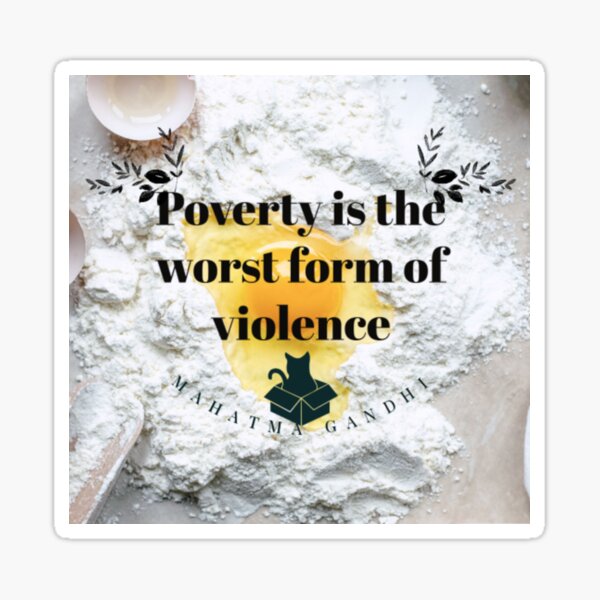 "Poverty is" Sticker for Sale by Sansiri | Redbubble