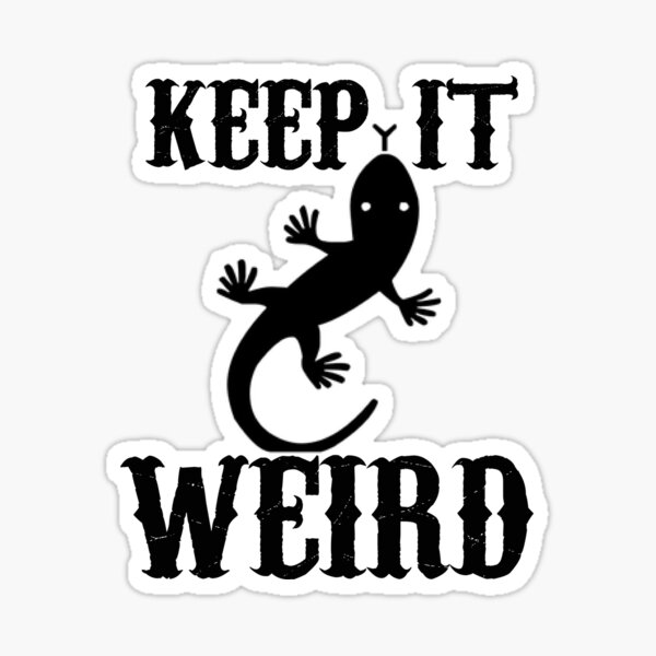 "Keep It Weird" Sticker for Sale by beefrancky | Redbubble
