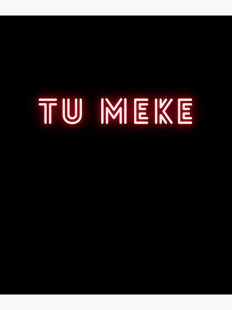 "Tu Meke" Poster for Sale by AtarangiDesigns | Redbubble