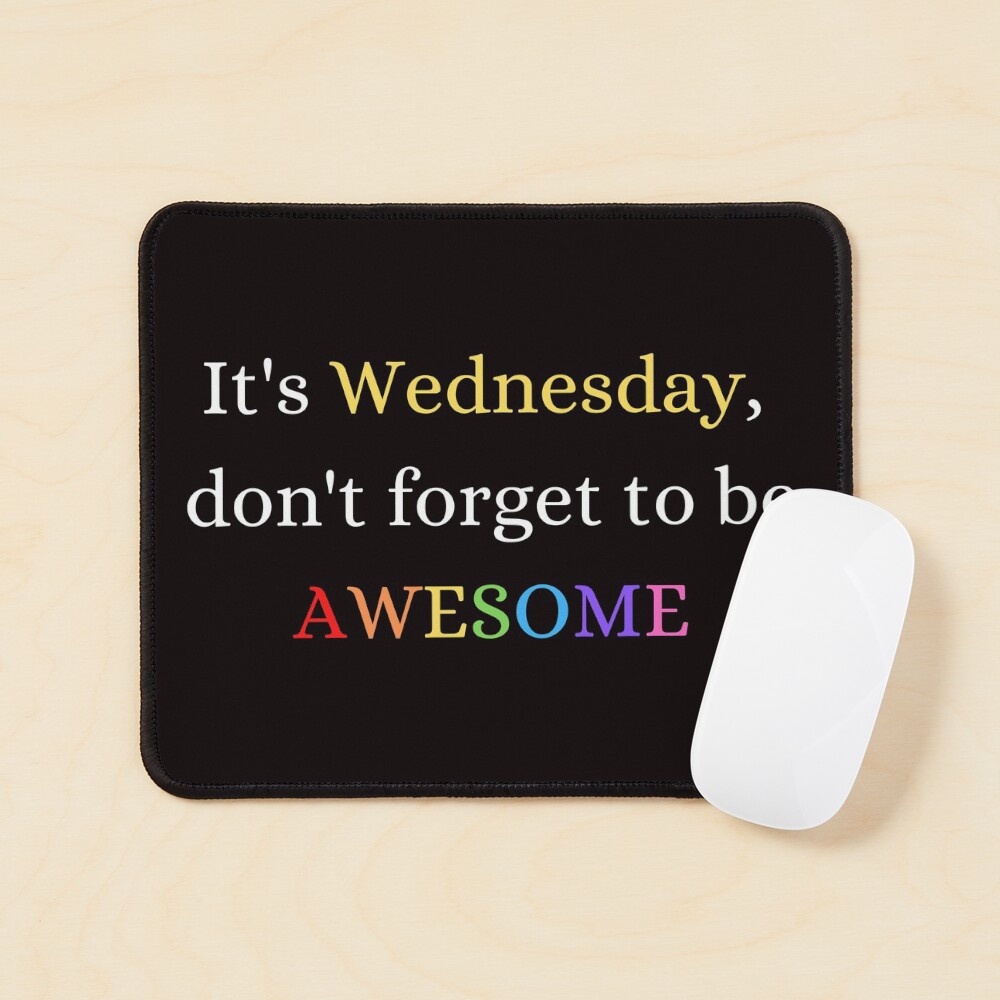 "Awesome Wednesday Motivation" Poster for Sale by Felicity-K | Redbubble