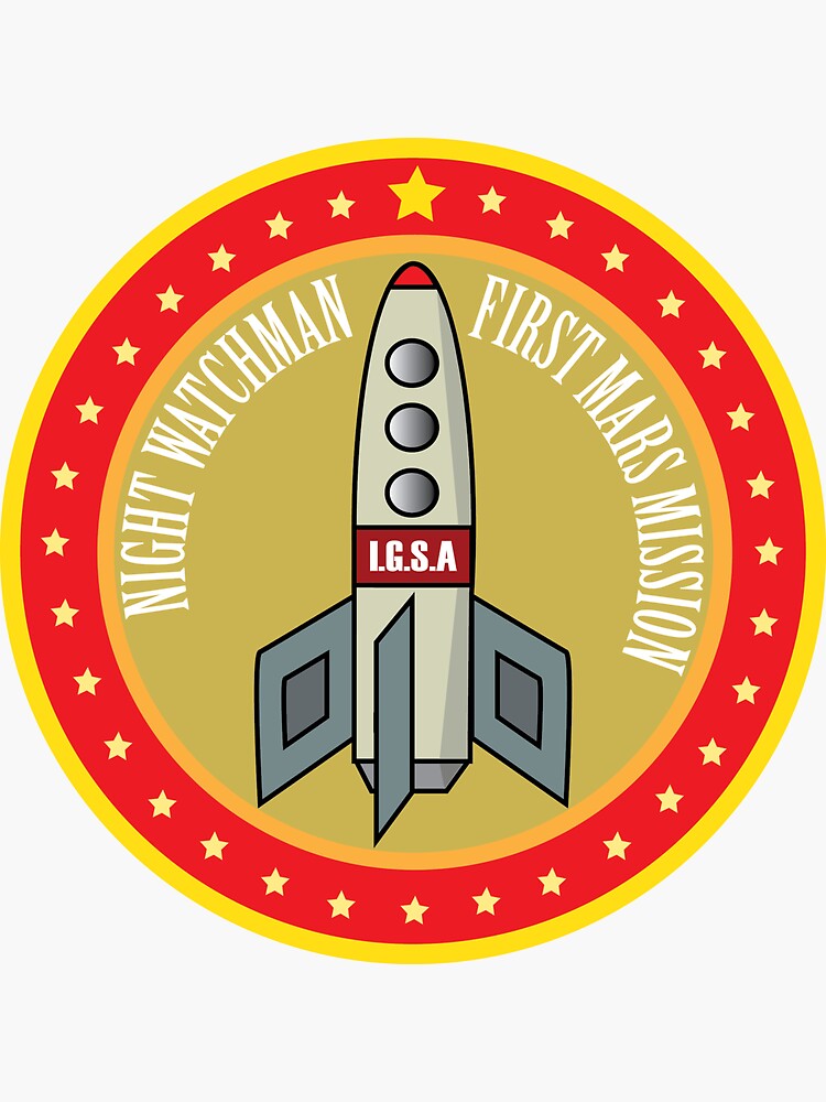 "Mars mission badge for the indispensable Night Watchman" Sticker for ...