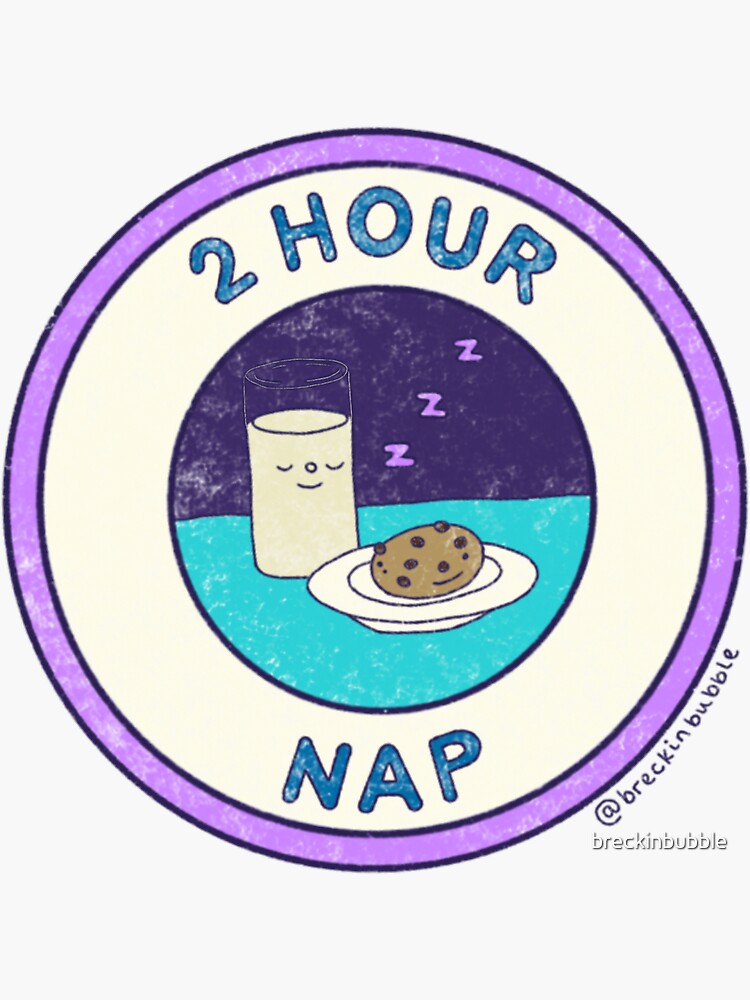 "2 Hour Nap Badge" Sticker for Sale by breckinbubble | Redbubble