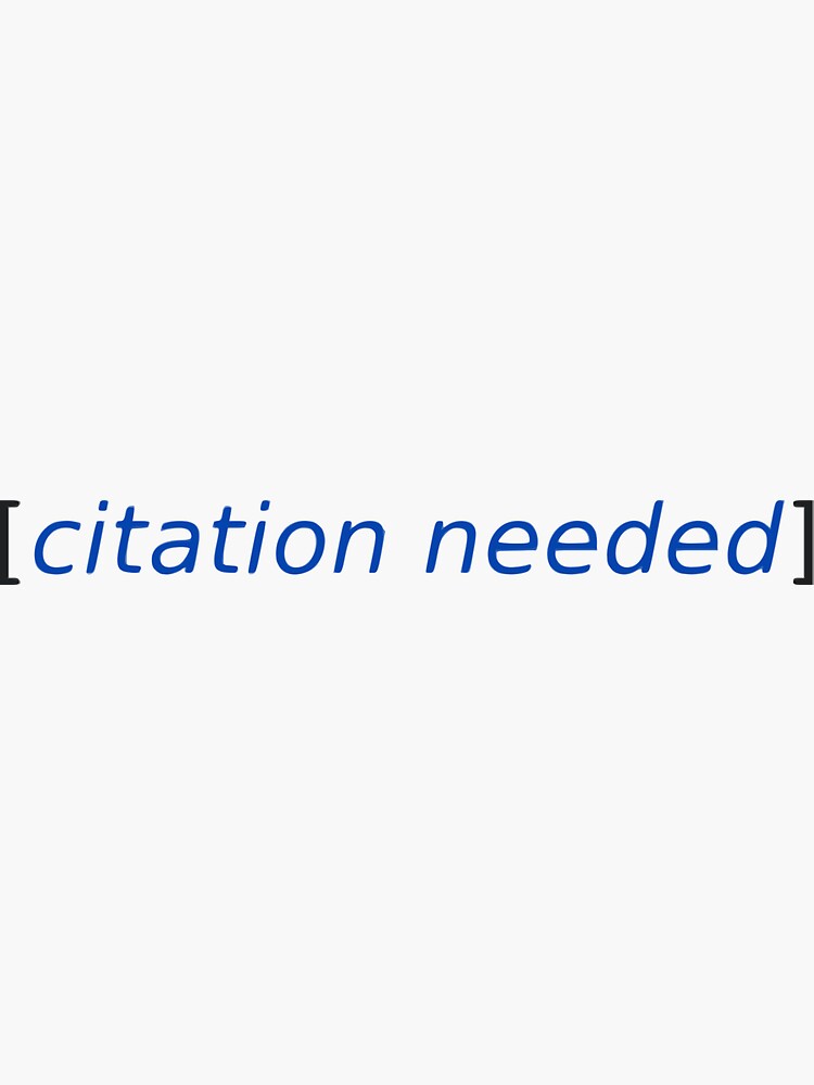 "[citation needed]" Sticker by dikleyt | Redbubble