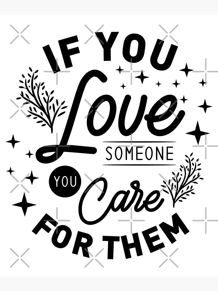 "If You Love Someone You Care for Them-valentines day 2022" Sticker for ...