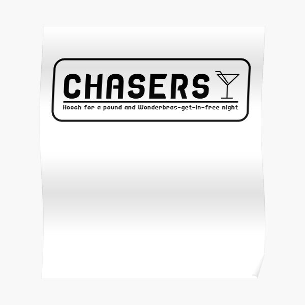 "Chasers" Poster by Superkev45 | Redbubble